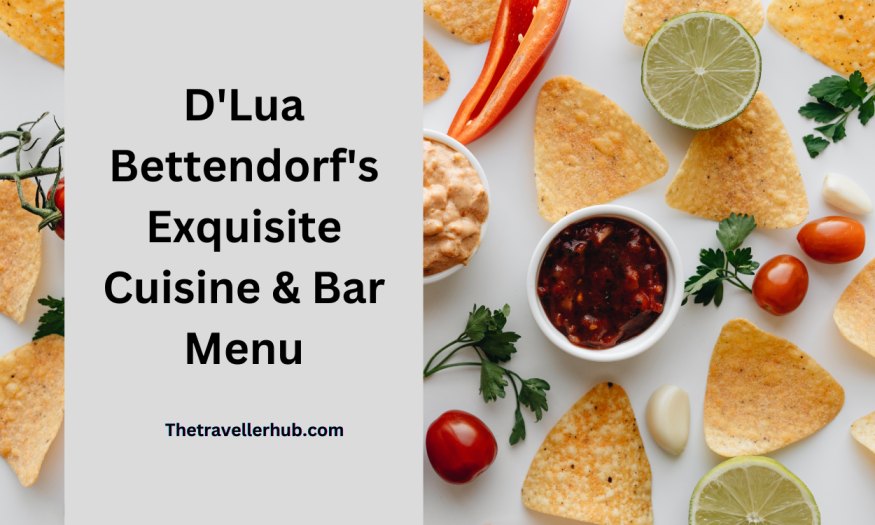 Fusion of Flavors: D'Lua Bettendorf's Exquisite Cuisine & Bar Menu